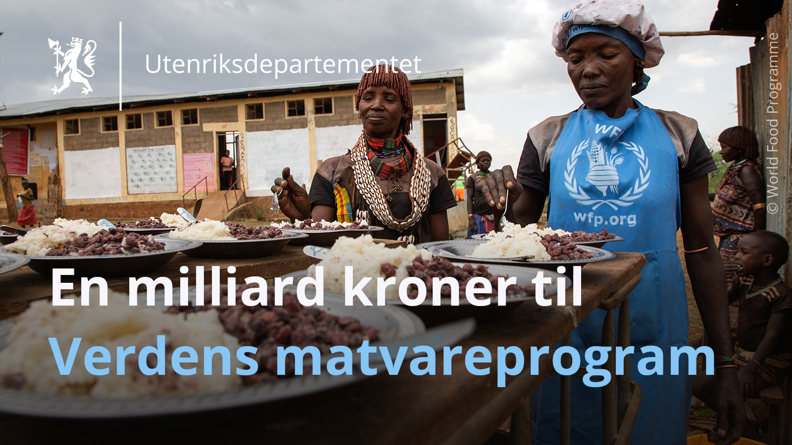 En milliard kroner i humanitær støtte til WFP - regjeringen.no